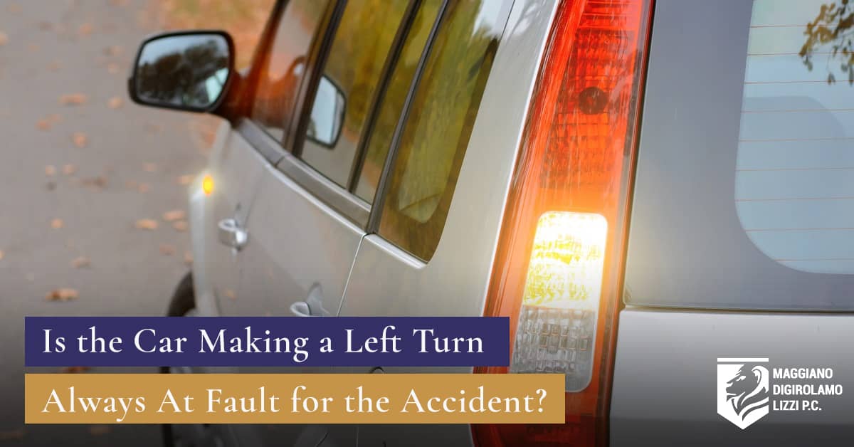 Is the Driver Turning Left Always At Fault for Car Accidents? | New Jersey